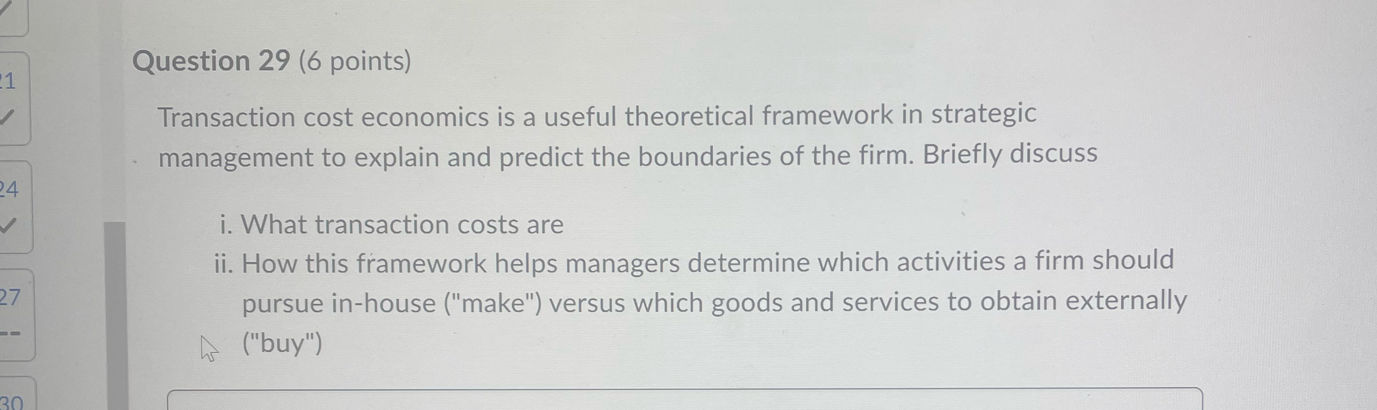 Solved Question 29 (6 ﻿points)Transaction cost economics is | Chegg.com