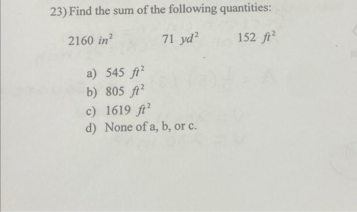 Solved 23) Find the sum of the following quantities: 2160in2 | Chegg.com