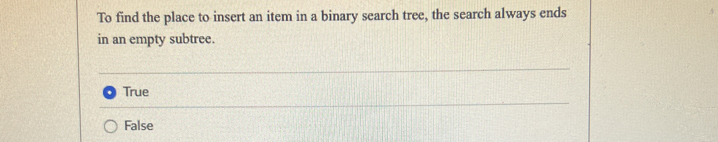 Solved To find the place to insert an item in a binary | Chegg.com