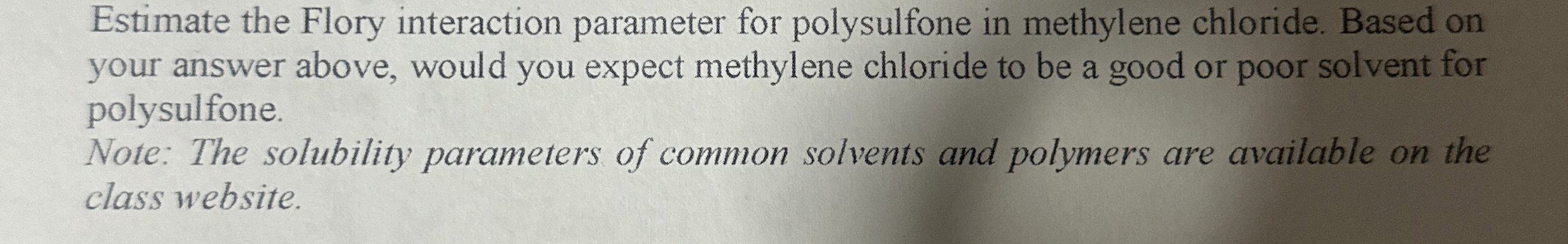 Solved Estimate the Flory interaction parameter for | Chegg.com