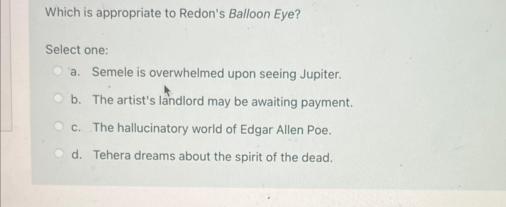 Solved Which is appropriate to Redon's Balloon Eye?Select | Chegg.com