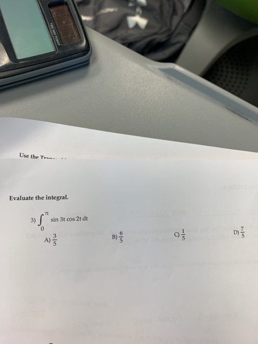 Solved Use the T . Evaluate the integral. 3) sin 3t cos 2t | Chegg.com