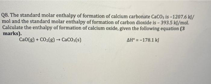Solved Q8. The standard molar enthalpy of formation of | Chegg.com
