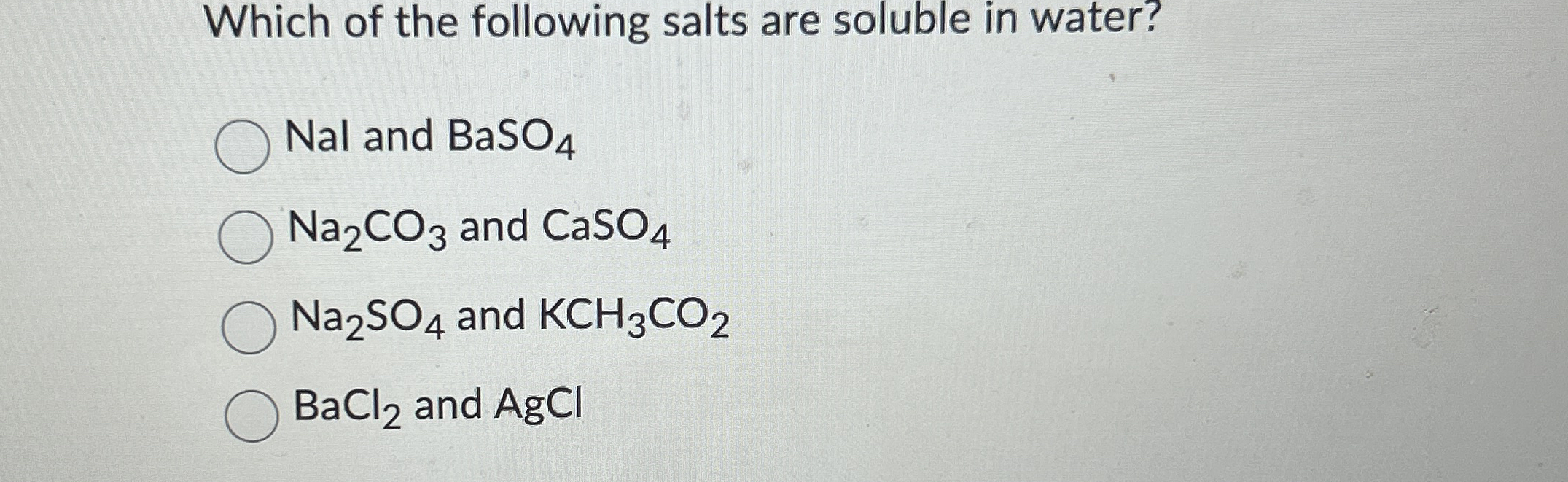 Solved Which of the following salts are soluble in water?NaI | Chegg.com