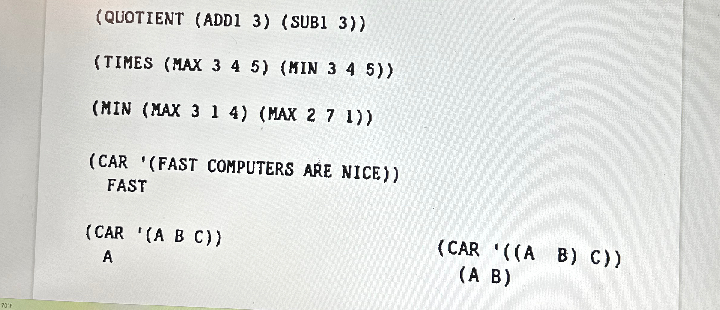 Solved (QUOTIENT (ADD1 3) (SUBI 3))(TIMES (MAX 345 ) (MIN | Chegg.com