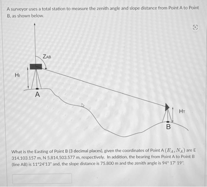 Solved A surveyor uses a total station to measure the zenith | Chegg.com