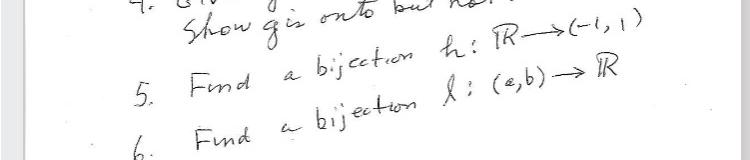 Solved Find a bijection h:R→(-1,1)Find a bijection l:(a,b)→R | Chegg.com