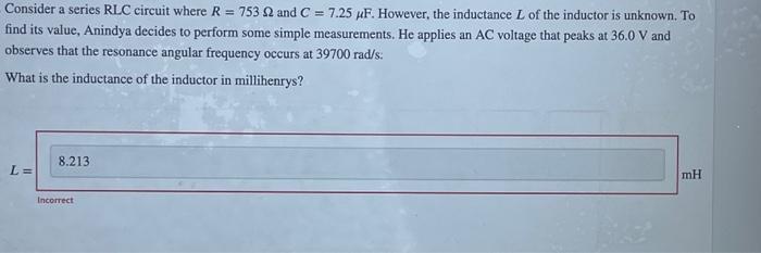 Solved Consider a series RLC circuit where R=753Ω and | Chegg.com