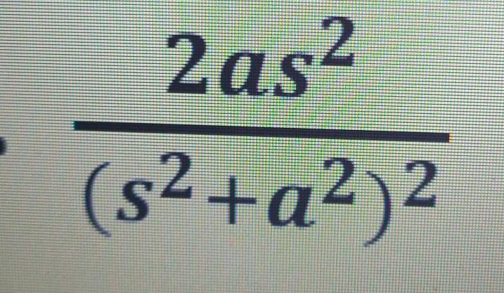 Solved 2as2 (s2 +a2)2 | Chegg.com