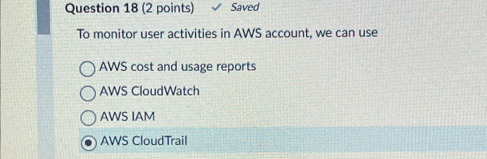 Solved Question 18 (2 ﻿points) ﻿SavedTo monitor user | Chegg.com