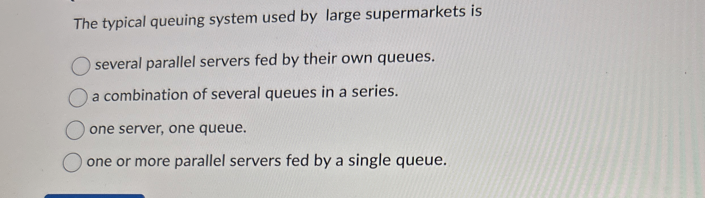 Solved The typical queuing system used by large supermarkets | Chegg.com