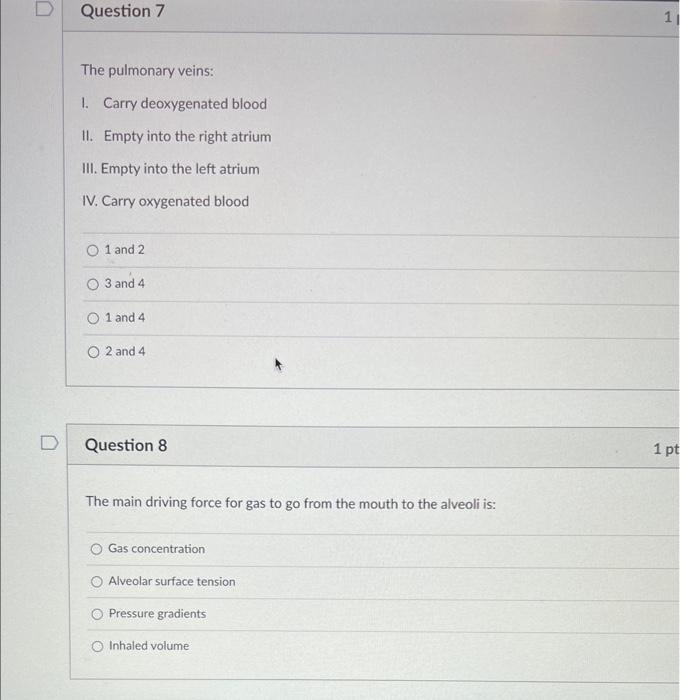 Solved The pulmonary veins: I. Carry deoxygenated blood II. | Chegg.com
