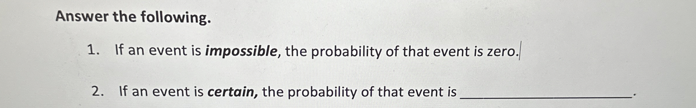 Solved Answer the following.If an event is impossible, the | Chegg.com
