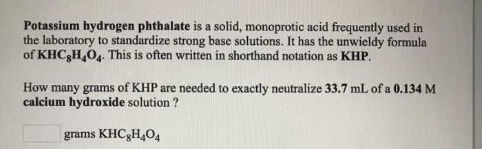 Solved Potassium hydrogen phthalate is a solid, monoprotic | Chegg.com