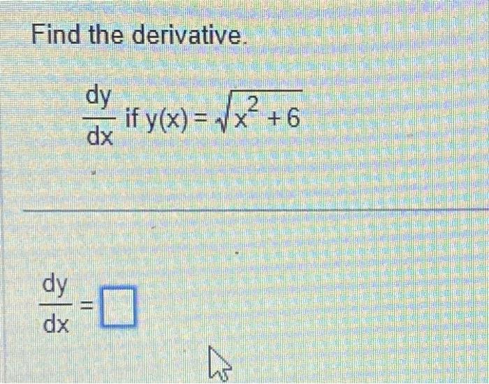 Solved Find the derivative. \\[ \\frac{d y}{d x} \\text { if | Chegg.com