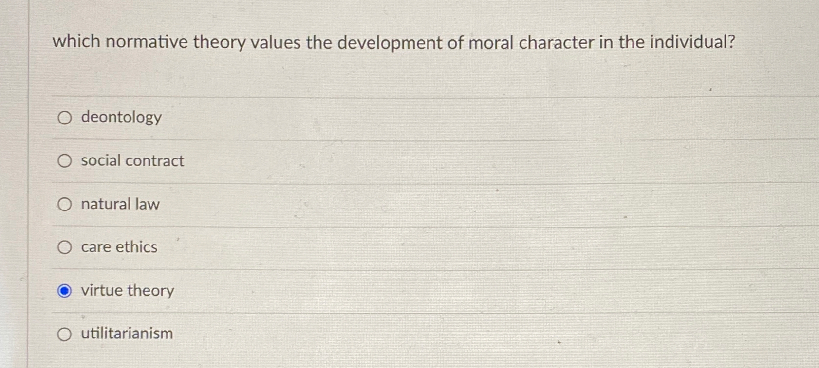 Solved which normative theory values the development of | Chegg.com