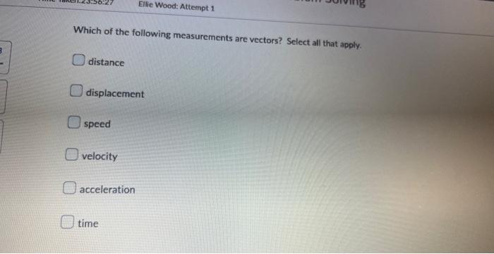 Solved Which of the following measurements are vectors? | Chegg.com