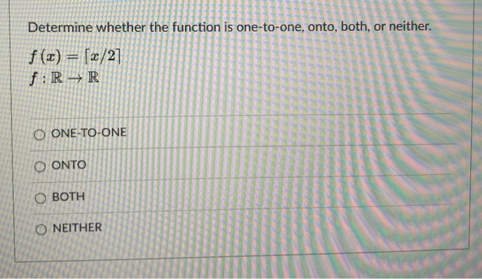 Solved Determine whether the function is one-to-one, onto, | Chegg.com