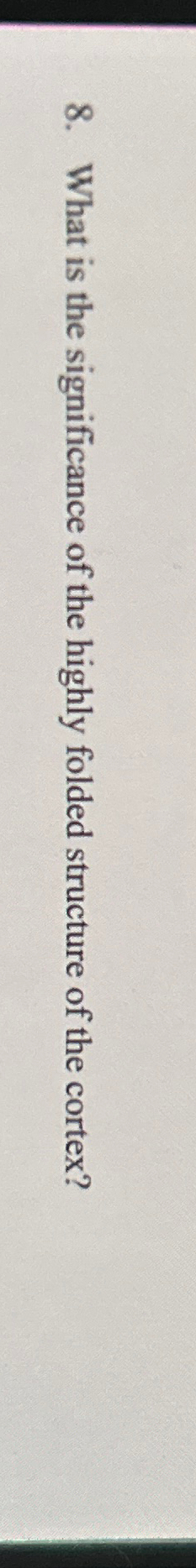 Solved What is the significance of the highly folded | Chegg.com