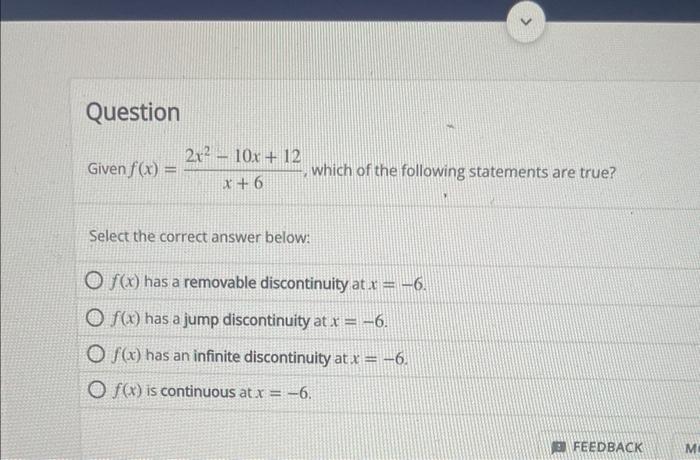 Solved Given f(x)=x+62x2−10x+12, which of the following | Chegg.com