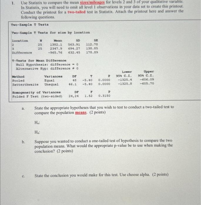 Solved 1. Use Statistix to compare the mean sizes/mileages | Chegg.com