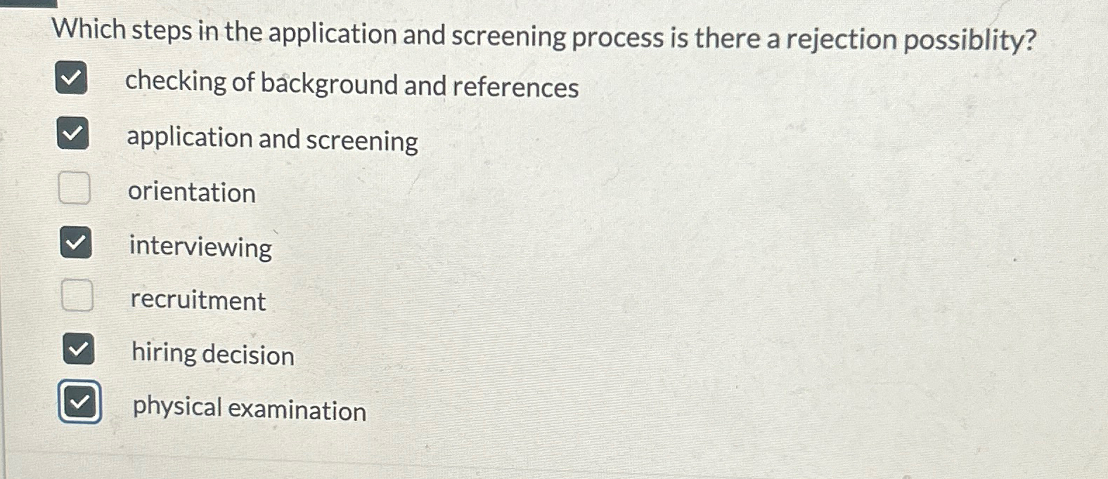 Solved Which steps in the application and screening process | Chegg.com
