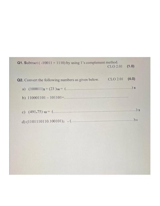 Solved Q1. Subtract (−10011+1110) by using 1's complement | Chegg.com