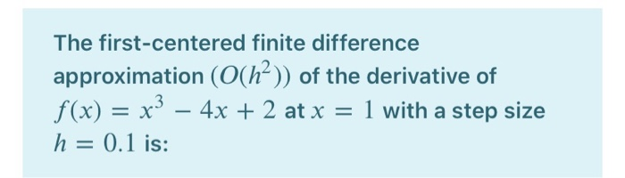 Solved The first-centered finite difference approximation | Chegg.com