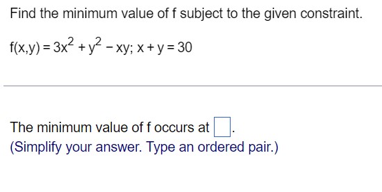 Solved The minimum value of f ﻿occurs at(Simplify your | Chegg.com