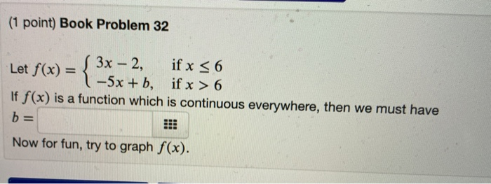 Solved (1 point) Book Problem 32 Let f(x) = Let f(x) = { 3x | Chegg.com