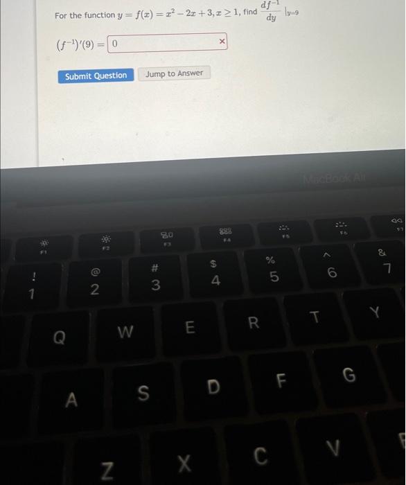 Solved For the function y=f(x)=x2−2x+3,x≥1, find dydf−1∣y=9 | Chegg.com