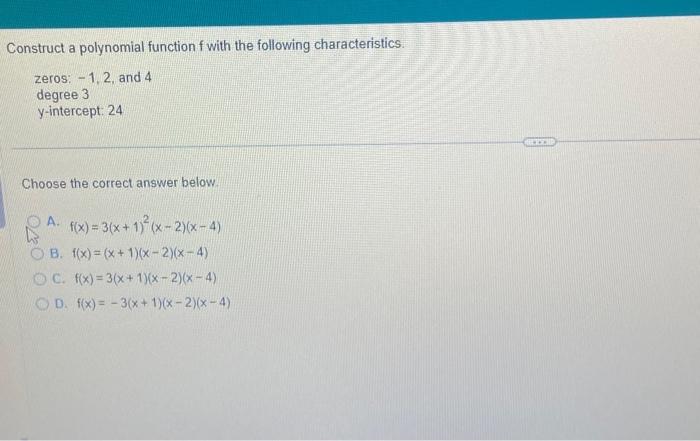 Solved Construct a polynomial function f with the following | Chegg.com