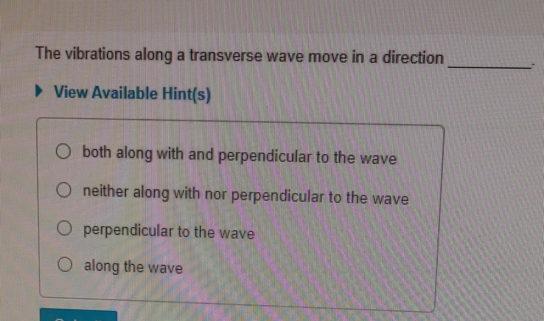 Solved The vibrations along a transverse wave move in a | Chegg.com