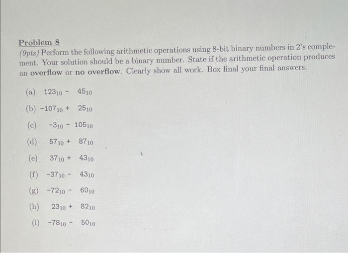 Solved Problem 8 (9pts) Perform the following arithmetic | Chegg.com