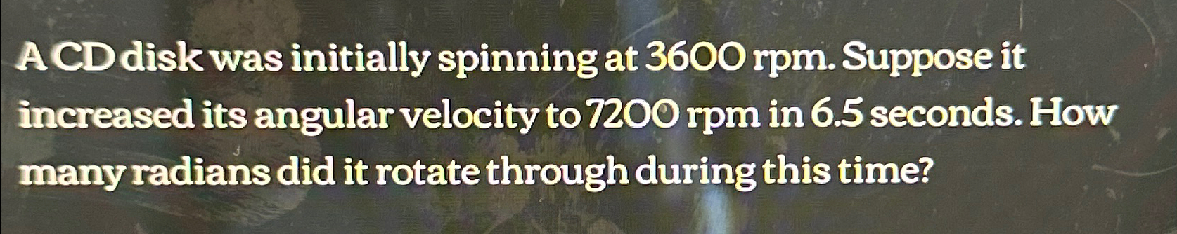 Solved A CD disk was initially spinning at 3600rpm. ﻿Suppose | Chegg.com