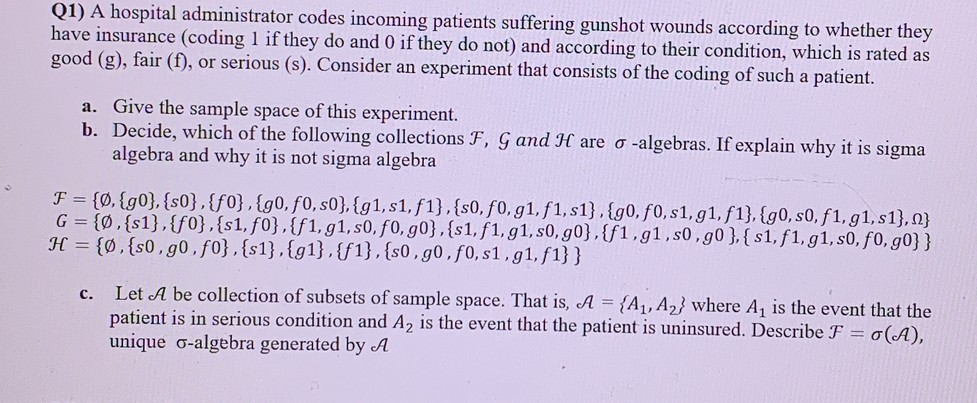 Solved Q1) ﻿A hospital administrator codes incoming patients | Chegg.com