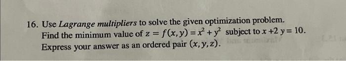 Solved 16. Use Lagrange multipliers to solve the given | Chegg.com