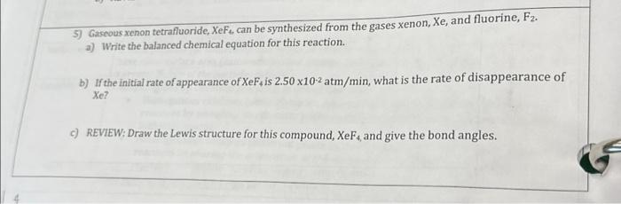 Solved 5) Gaseous xenon tetrafluoride, XeF4, can be | Chegg.com