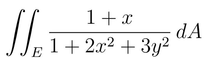 Solved Calculate the integral when E is the elliptical | Chegg.com