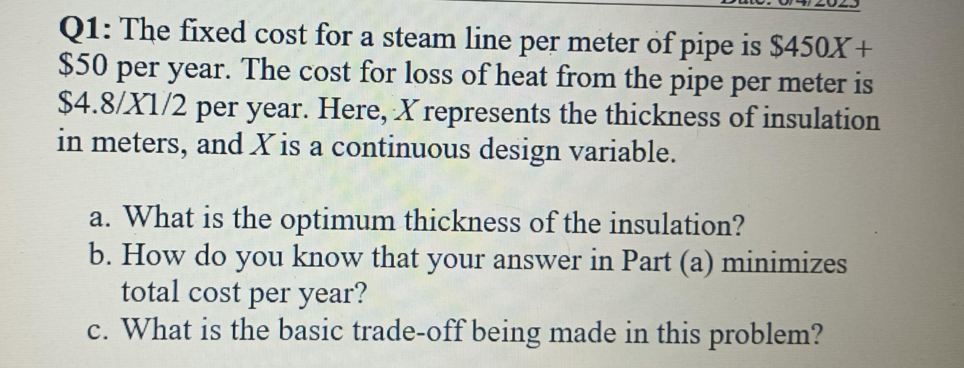 Solved Q1: The fixed cost for a steam line per meter of pipe | Chegg.com