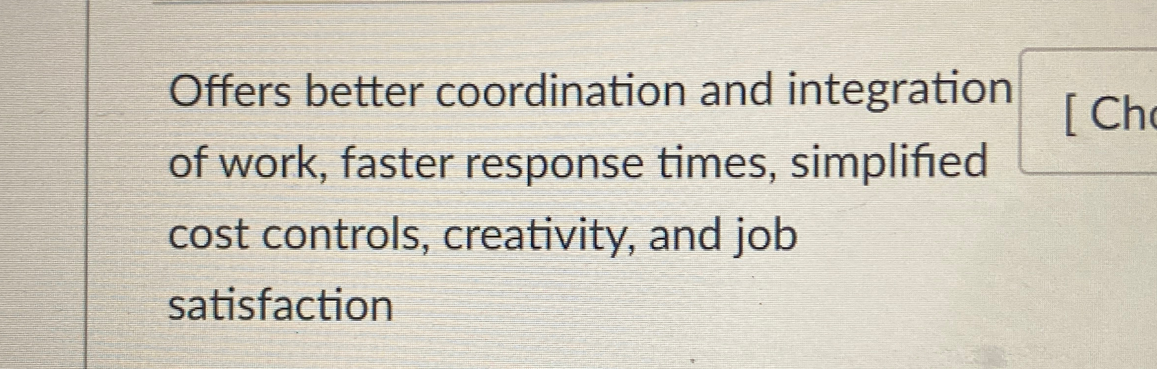Solved Offers better coordination and integration of work, | Chegg.com