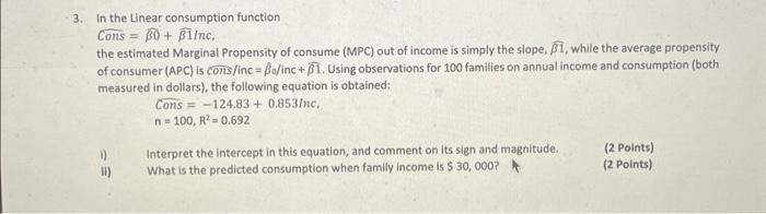 Solved 3. In the Linear consumption function Cons=β0+β1 Inc, | Chegg.com