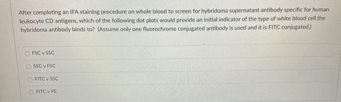 Solved After completing an IFA staining procedure on whole | Chegg.com