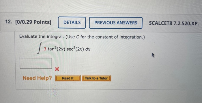 Solved 12. [0/0.29 Points] DETAILS PREVIOUS ANSWERS SCALCET8 | Chegg.com