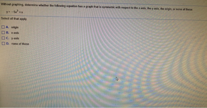 Solved Without graphing, determine whether the following | Chegg.com