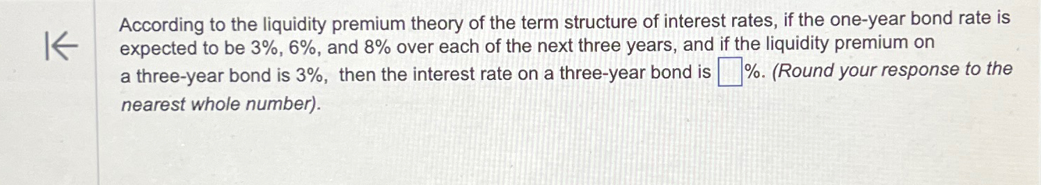 Solved According to the liquidity premium theory of the term | Chegg.com