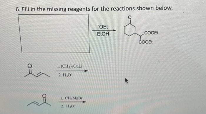 Solved 6. Fill in the missing reagents for the reactions | Chegg.com