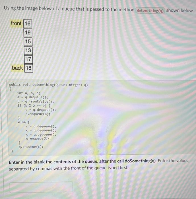 Solved Using the image below of a queue that is passed to | Chegg.com