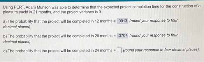 Solved Using PERT, Adam Munson was able to determine that | Chegg.com