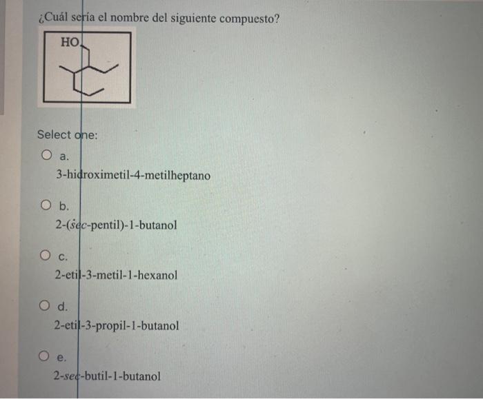 Solved ¿Cuál sería el nombre del siguiente compuesto? Select | Chegg.com
